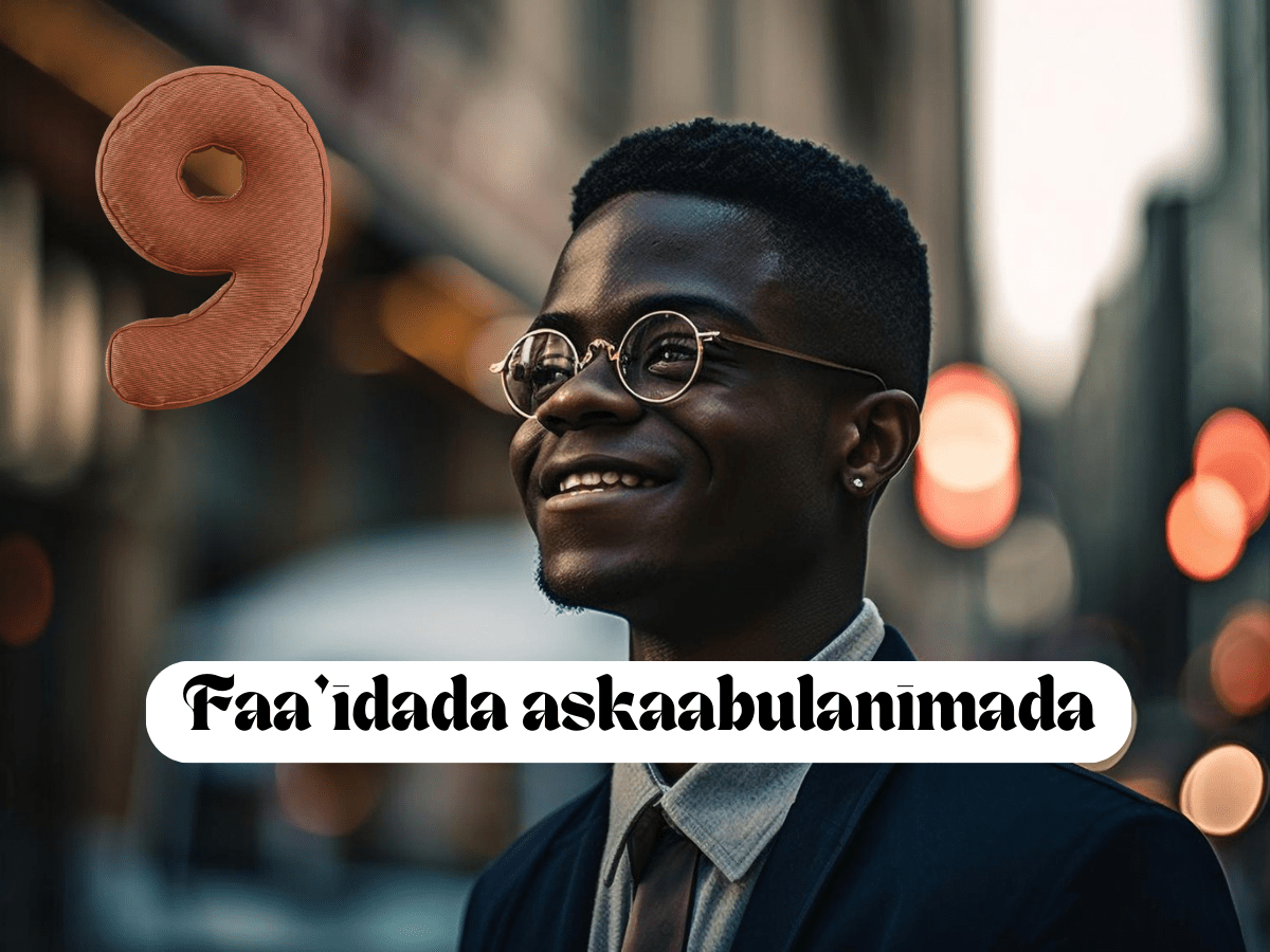 Faa'idooyinka Ay Leedahay Askaabulanimada | Better Sagaal